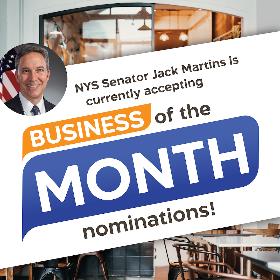 New York State Senator Jack M. Martins Seeks “Business of The Month ...