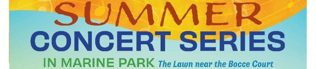 MARINE PARK FREE SUMMER CONCERT SERIES (Classic Hits) | NYSenate.gov