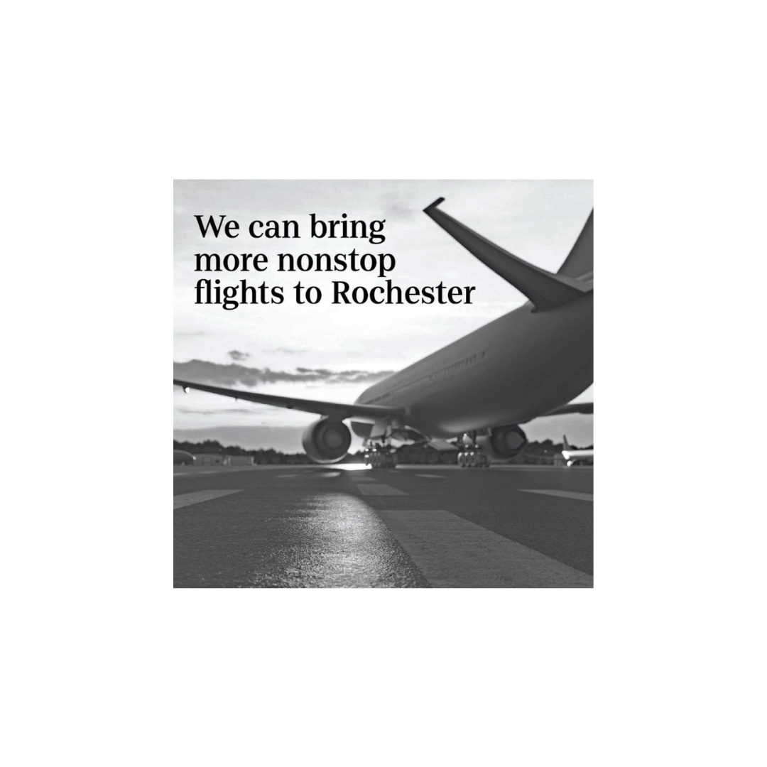 We can bring more nonstop flights to Rochester